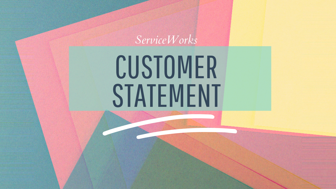 Send Customer Statement in ServiceWorks - ServiceWorks Academy