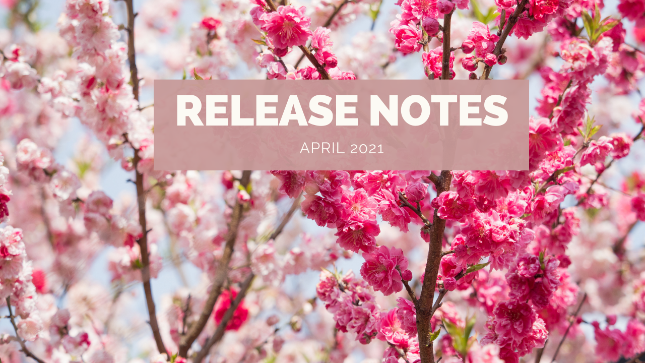 Release Notes April 2021 - ServiceWorks Academy