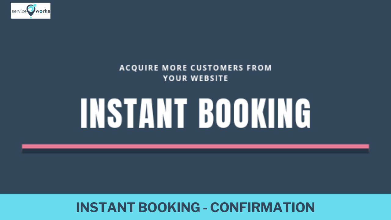 Instant Booking - Confirmation - ServiceWorks Academy