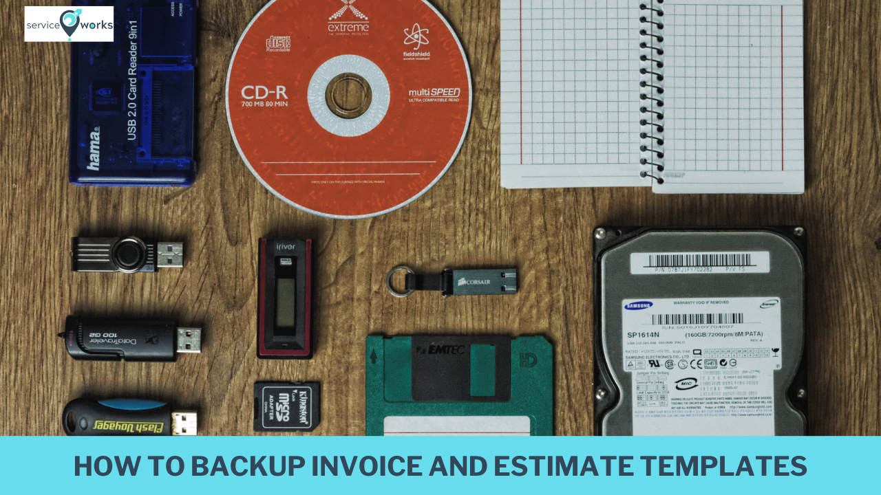 How to Backup Invoice and Estimate Templates - ServiceWorks Academy