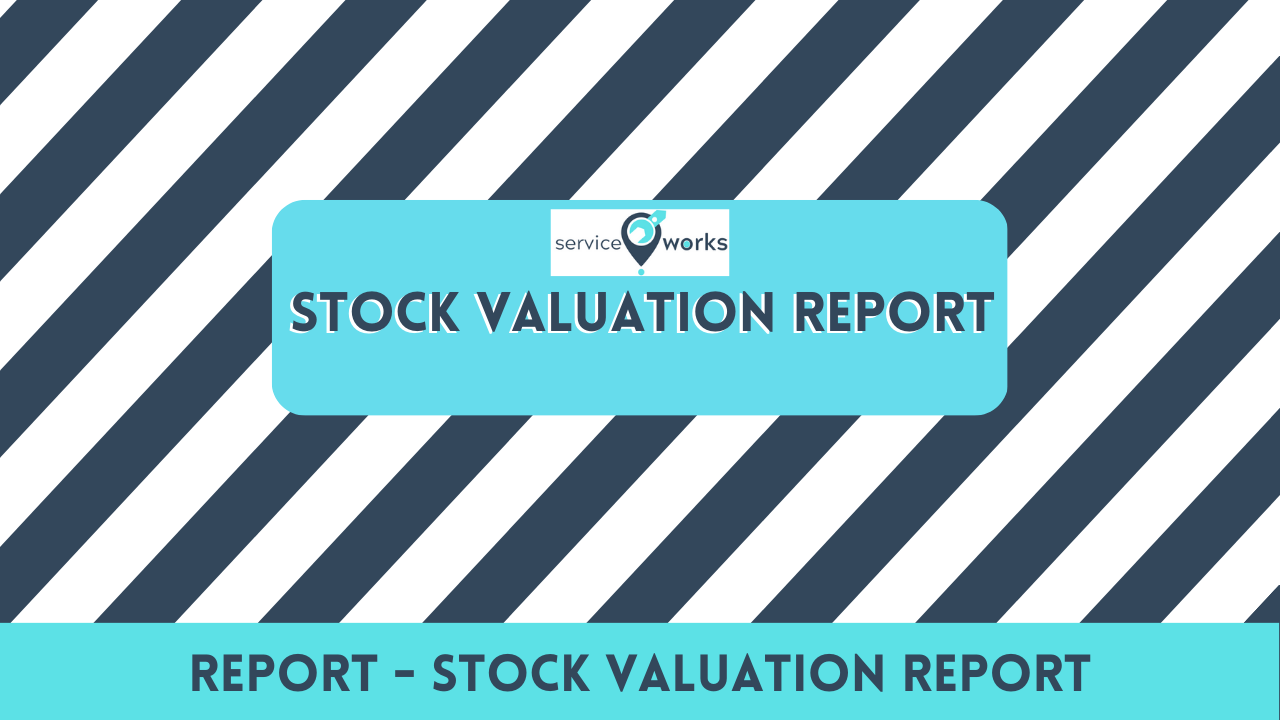 Report: Stock Valuation Report - ServiceWorks Academy
