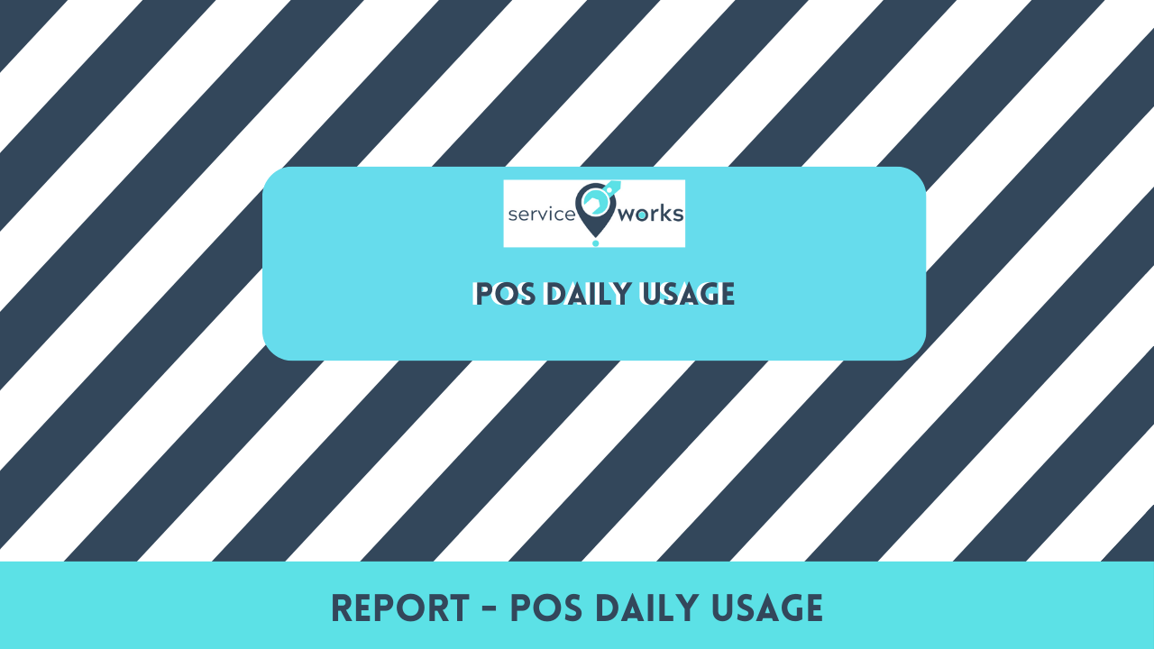 Report: POS Daily Usage - ServiceWorks Academy