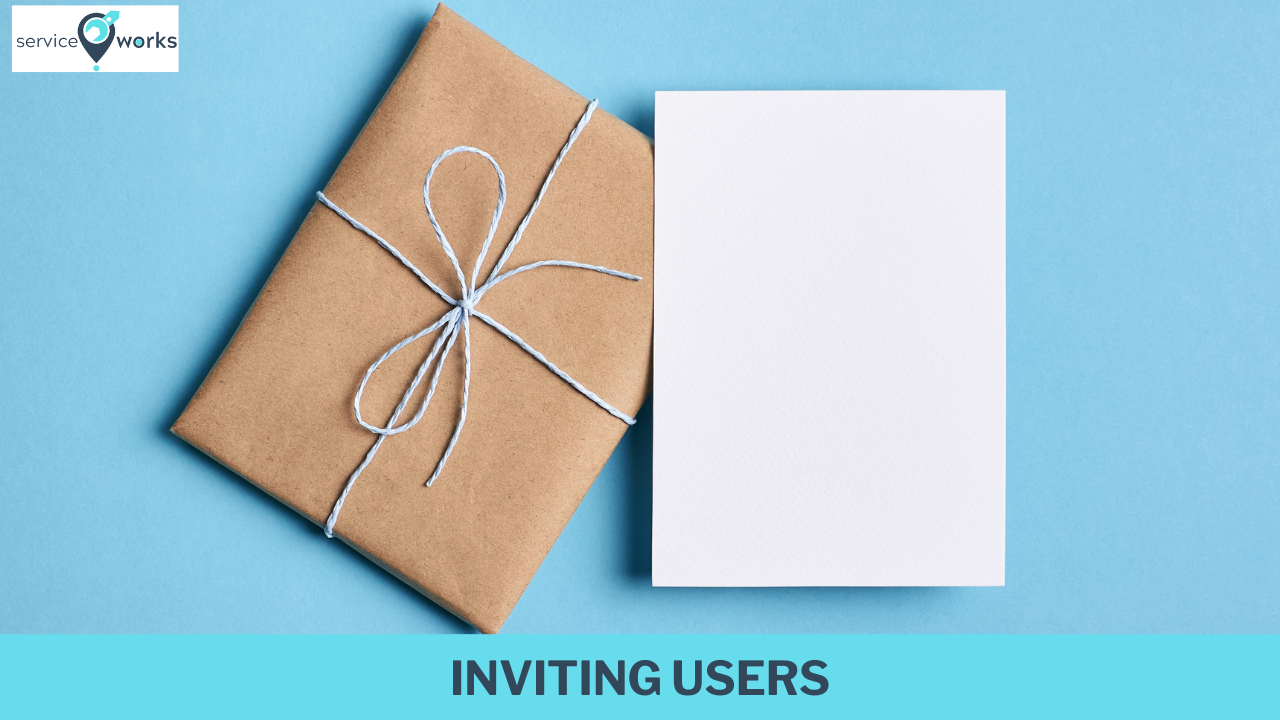 Inviting Users - ServiceWorks Academy