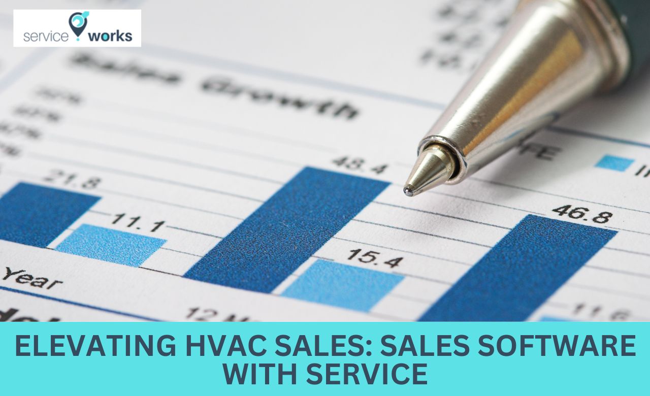 HVAC Sales Software | Elevating HVAC Sales With Service.Works