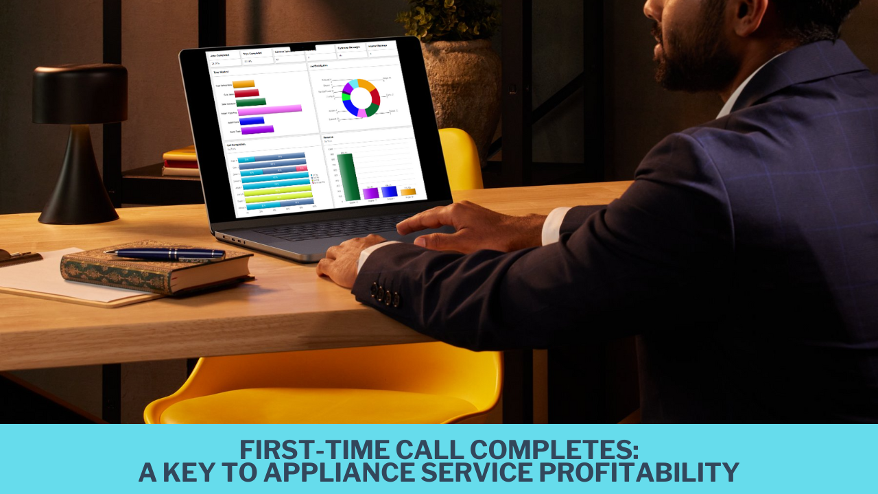 First-Time Call Completes: A Key to Appliance Service Profitability ...