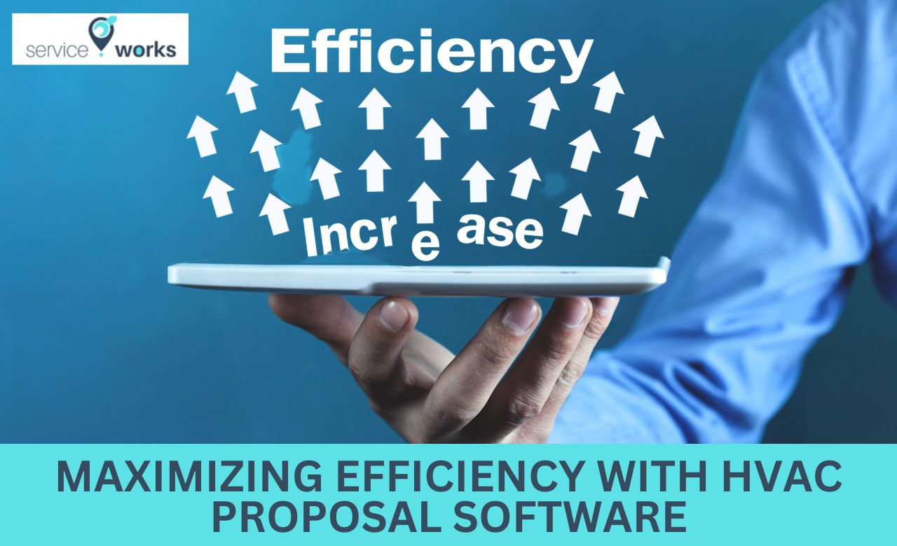 Maximizing Efficiency with HVAC Proposal Software