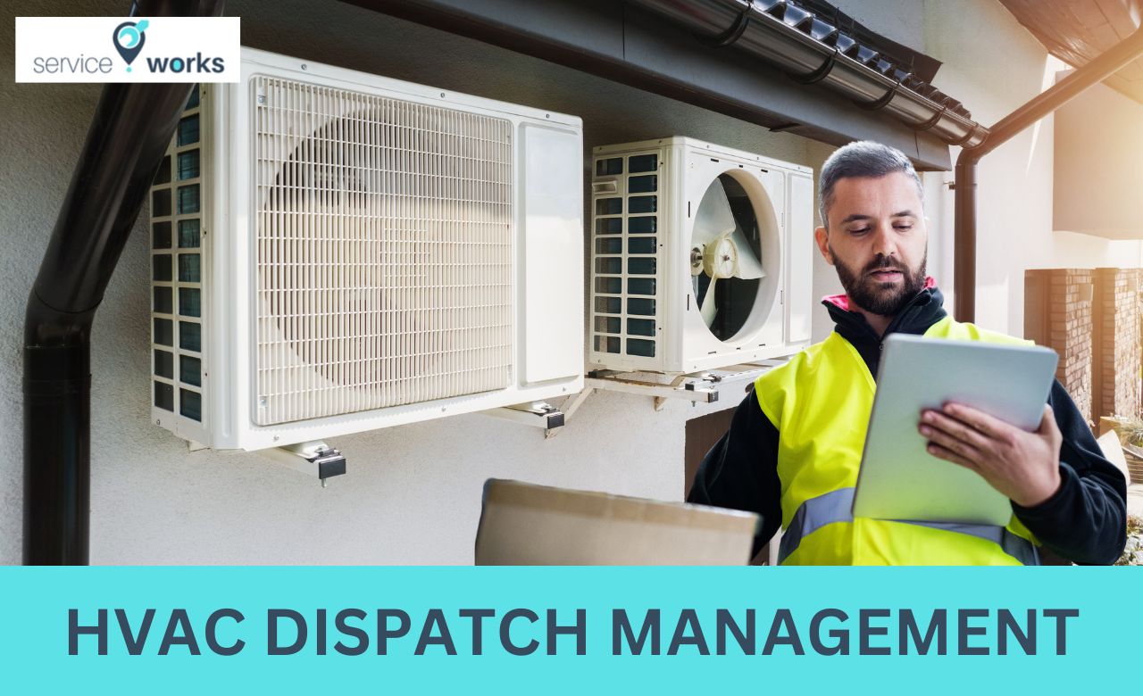 HVAC Dispatch Management: Enhancing Efficiency and Customer ...