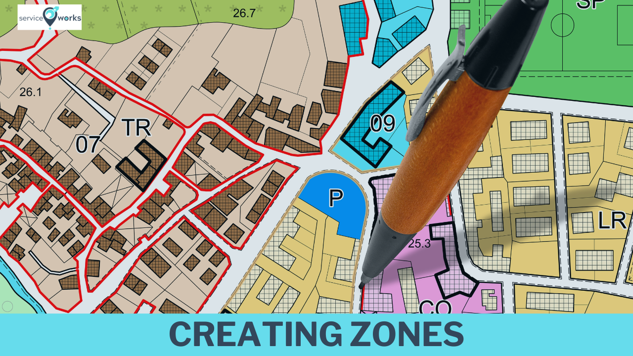 Creating Zones - ServiceWorks Academy