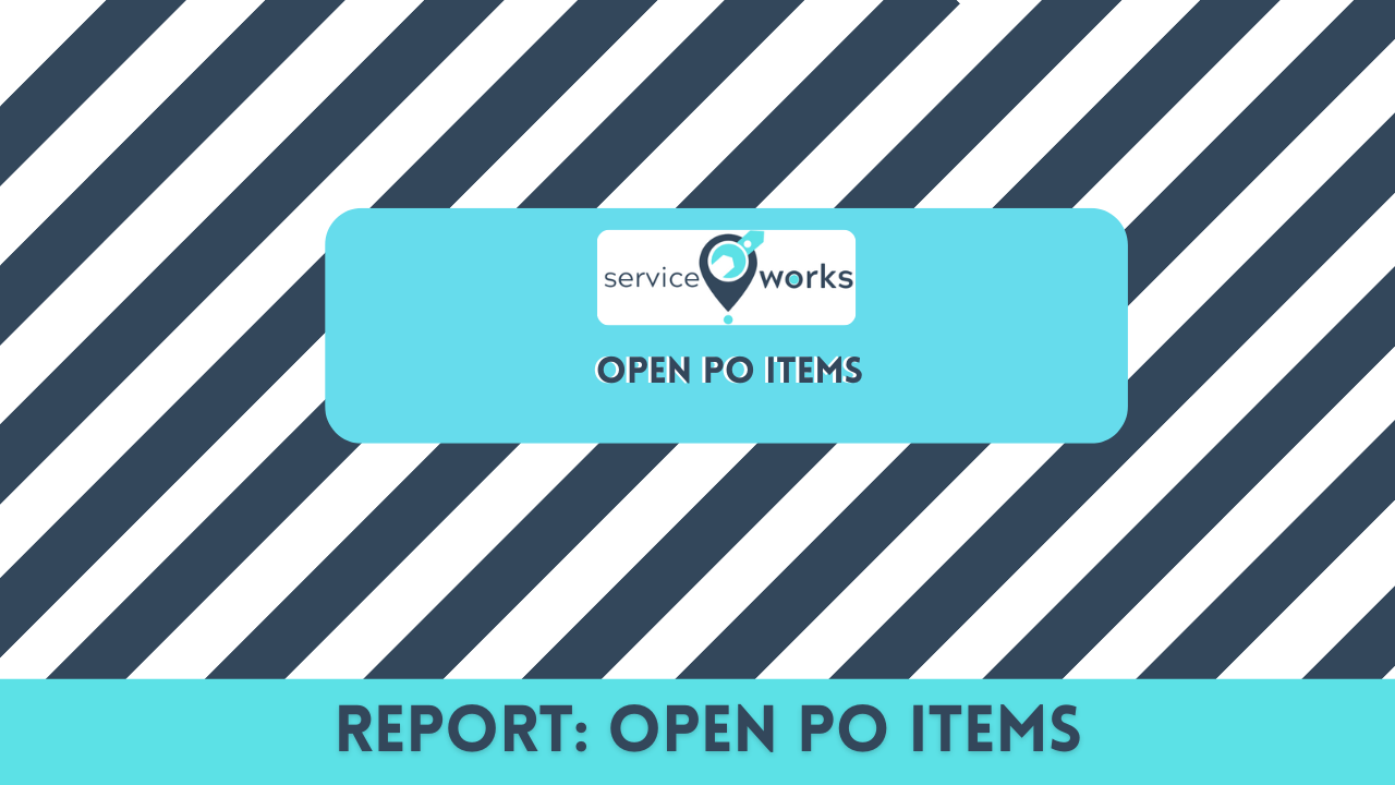 Report: Open PO Item(s) - ServiceWorks Academy