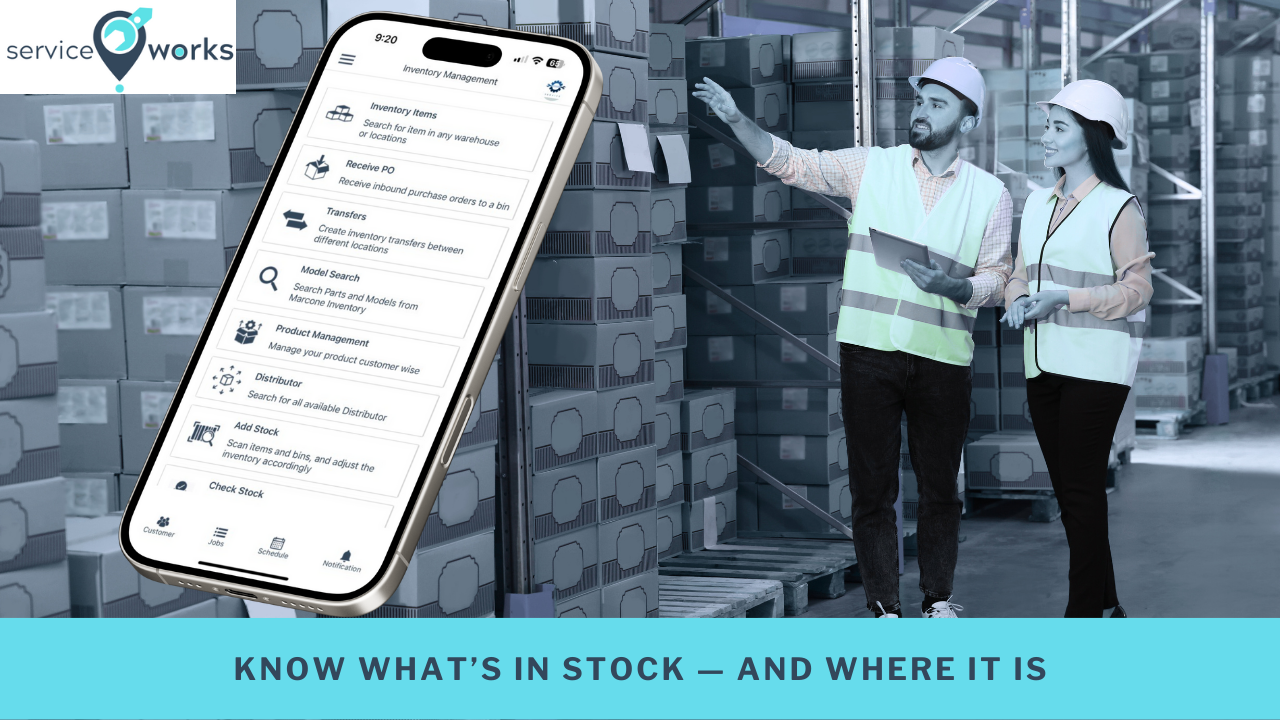 Know What’s in Stock — And Where It Is - ServiceWorks Academy