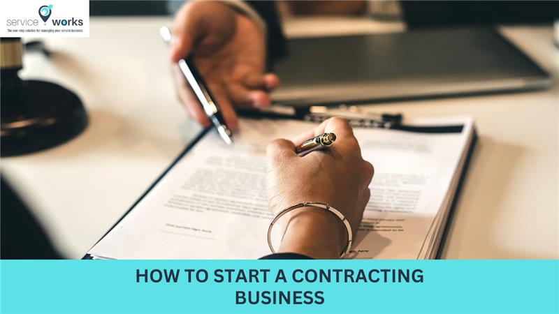 How to Start a Contracting Business - ServiceWorks Academy